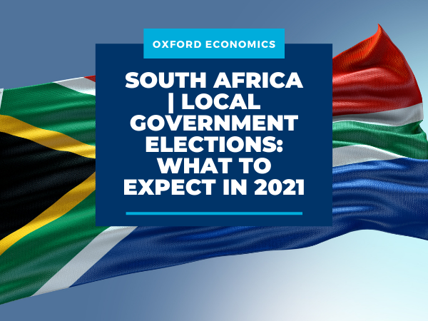 South Africa | Local government elections: What to expect in 2021 ...